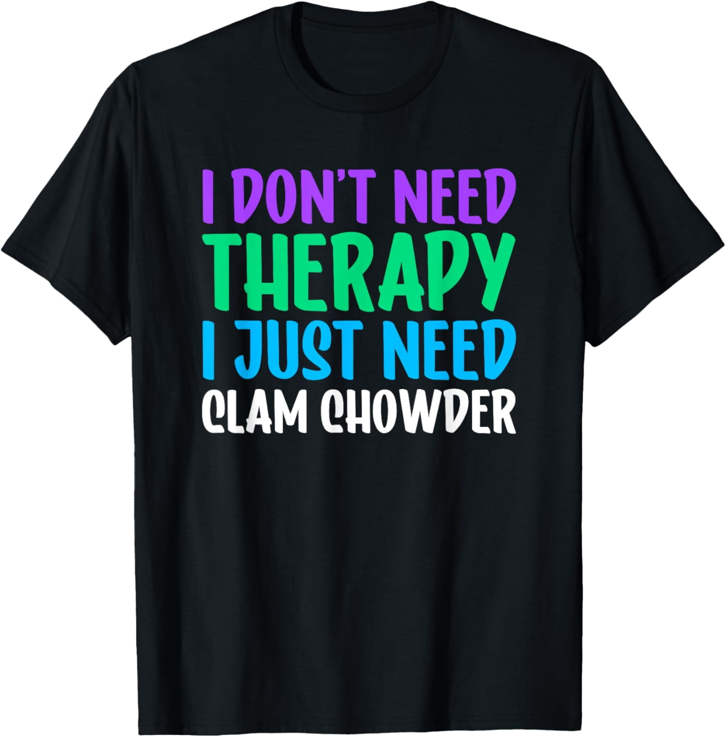 Clam Chowder I Love Clam Chowder Funny T-Shirt - Walmart.com