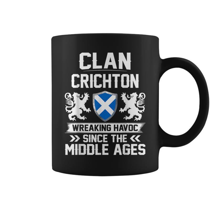 Clan Crichton Scottish Family Clan Scotland Wreaking Havoc M Coffee ...