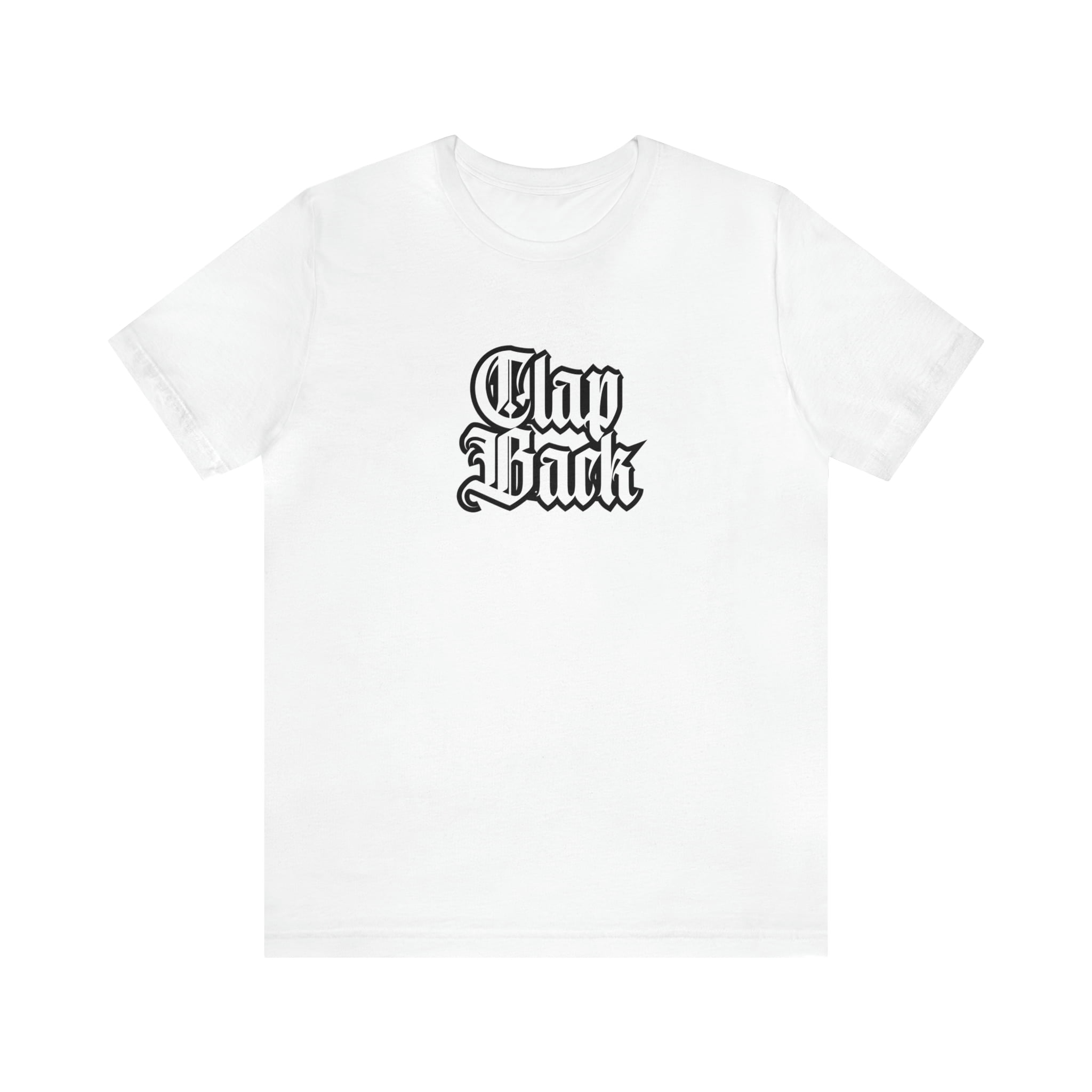 Clap Back Streetwear Shirt | Clapping back Statement T-Shirt - Walmart.com