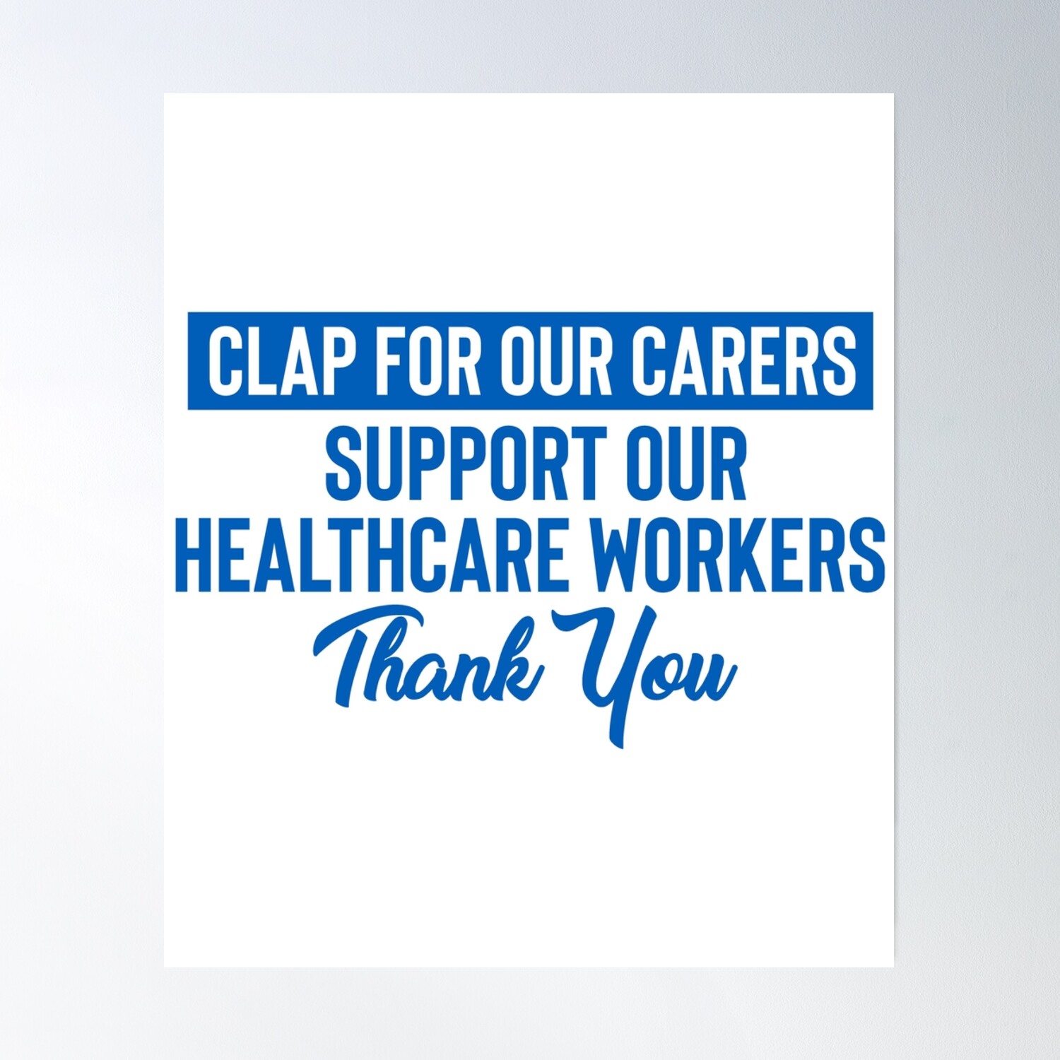 Clap For Carers Poster Wall Art, Modern Wall Decor, 24x36 UNFRAMED ...