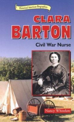 Pre-Owned Clara Barton: Civil War Nurse (Historical American ...