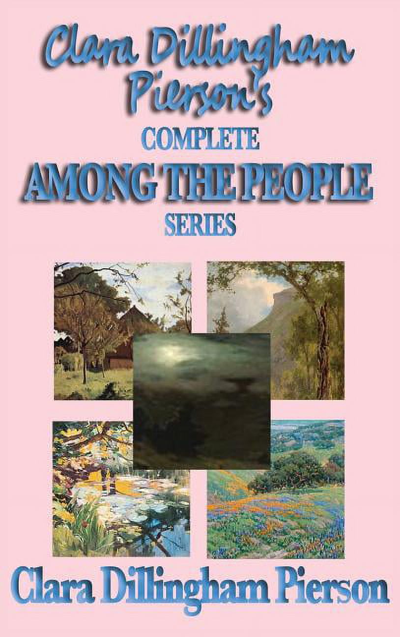 Clara Dillingham Pierson's Complete Among the People Series, (Hardcover ...