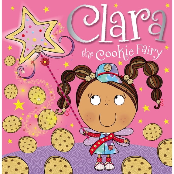 Clara the Cookie Fairy (Hardcover) - Walmart.com