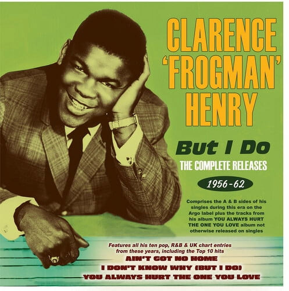 Clarence Henry Frogman - But I Do: The Complete Releases 1956-62 ...