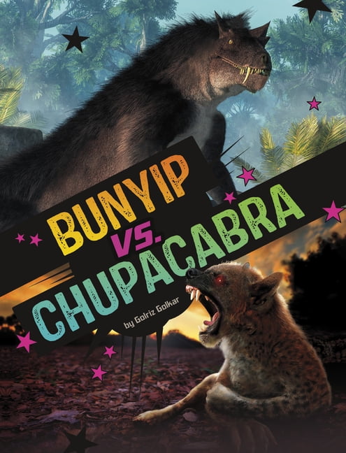 Clash of the Cryptids Bunyip vs. Chupacabra, (Hardcover) - Walmart.com