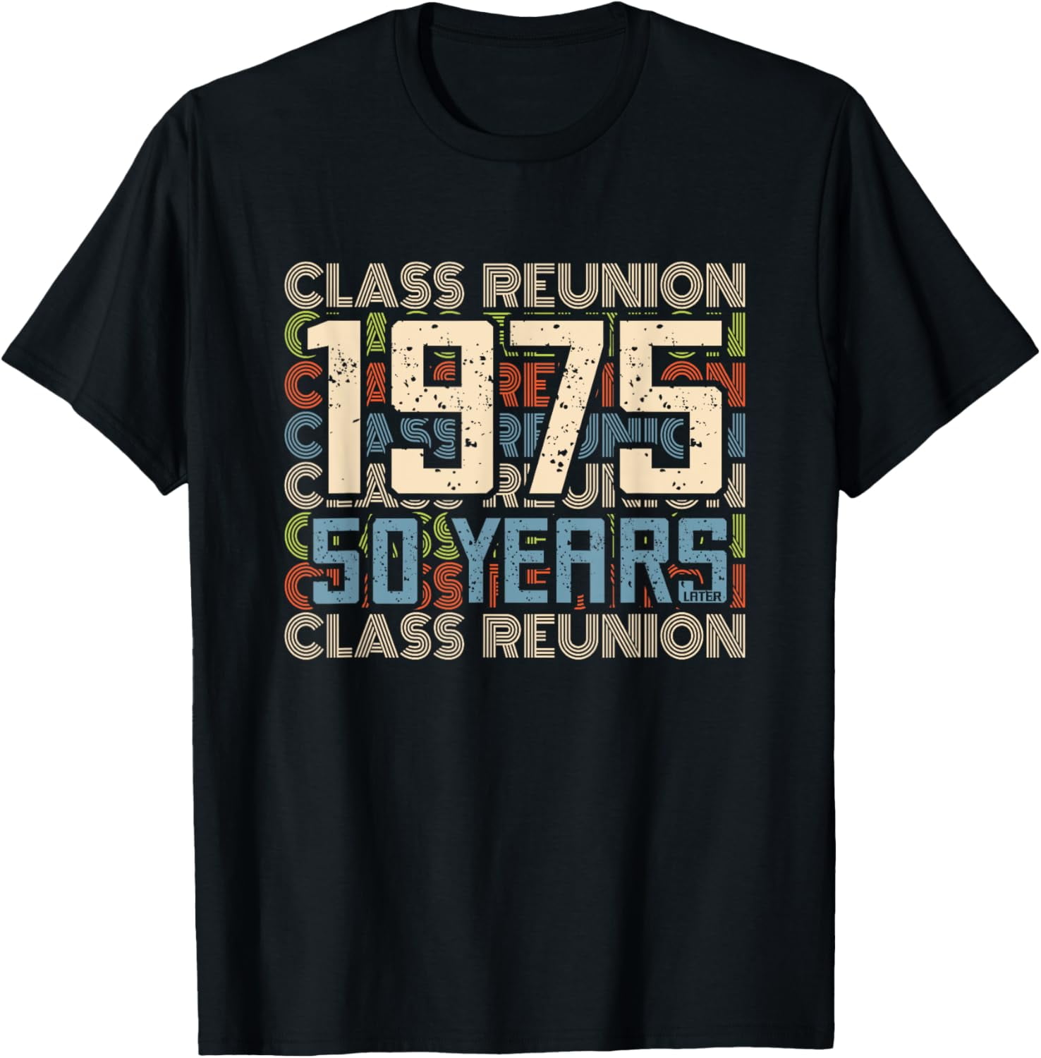 Class 1975 High School Alumni 50 Yrs Later College Reunion T-Shirt ...