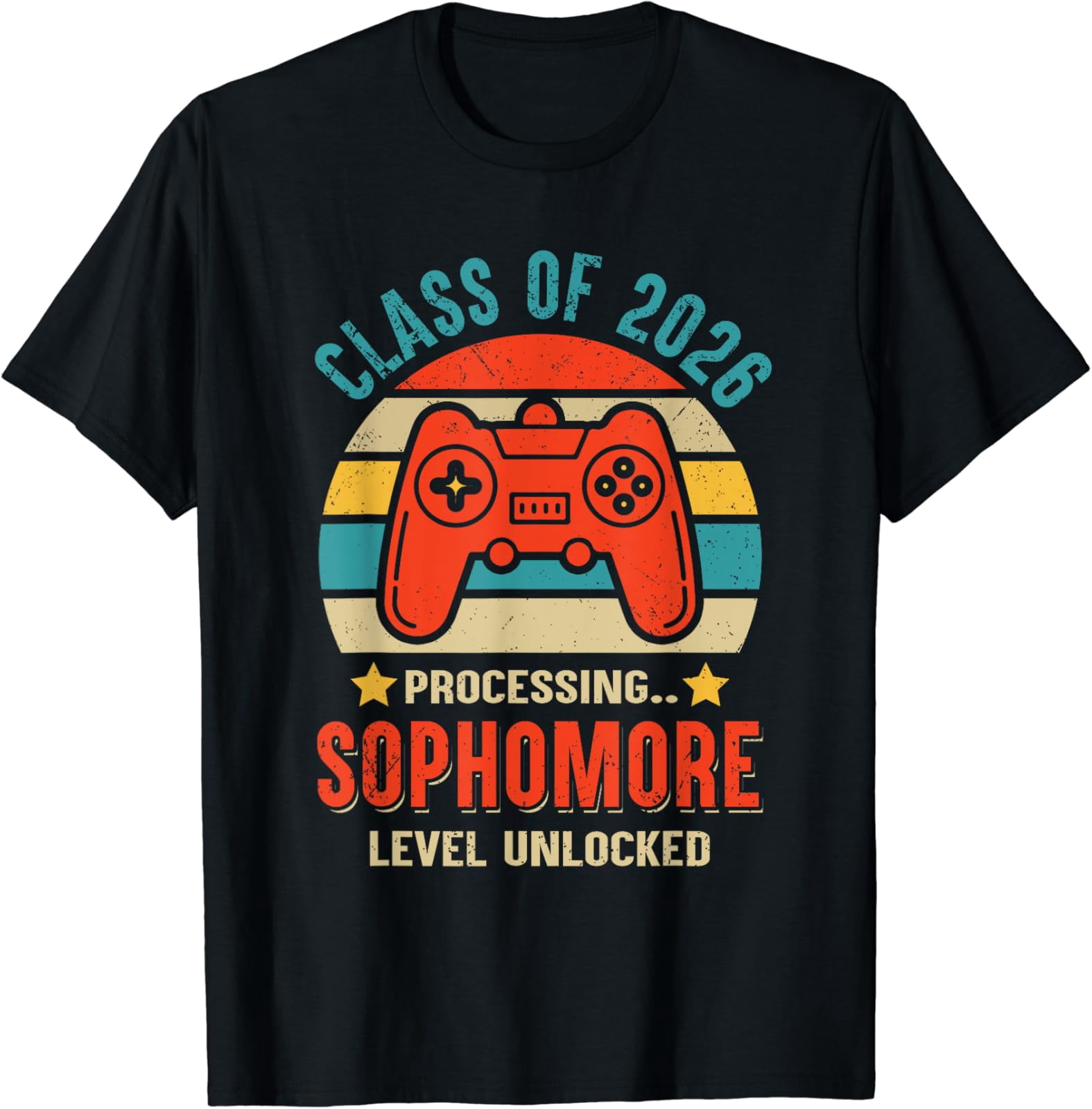 Class 2026 Sophomore Level Unlocked Game Graduate First Day T-Shirt All ...