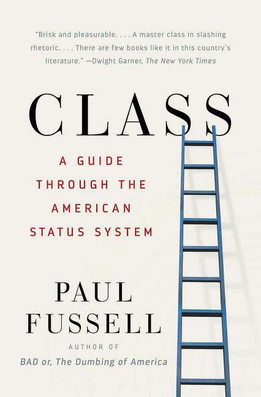 Class: A Guide Through the American Status System, (Paperback ...