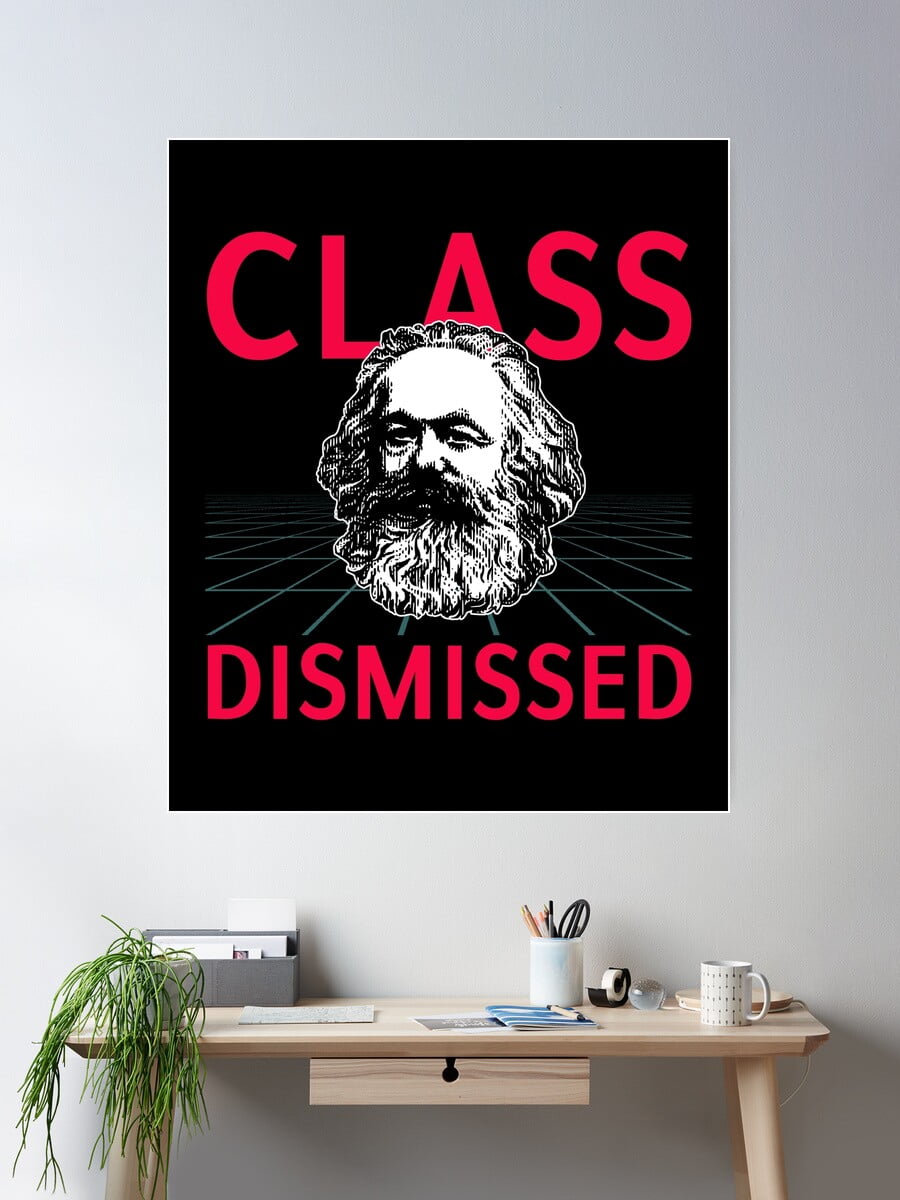 Class Dismissed Karl Marx Funny Socialism Communism Pun Poster Wall Art ...