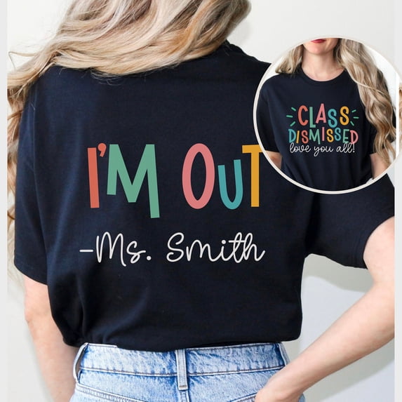 Class Dismissed Last Day of School Shirt End of School Year Shirt Happy ...