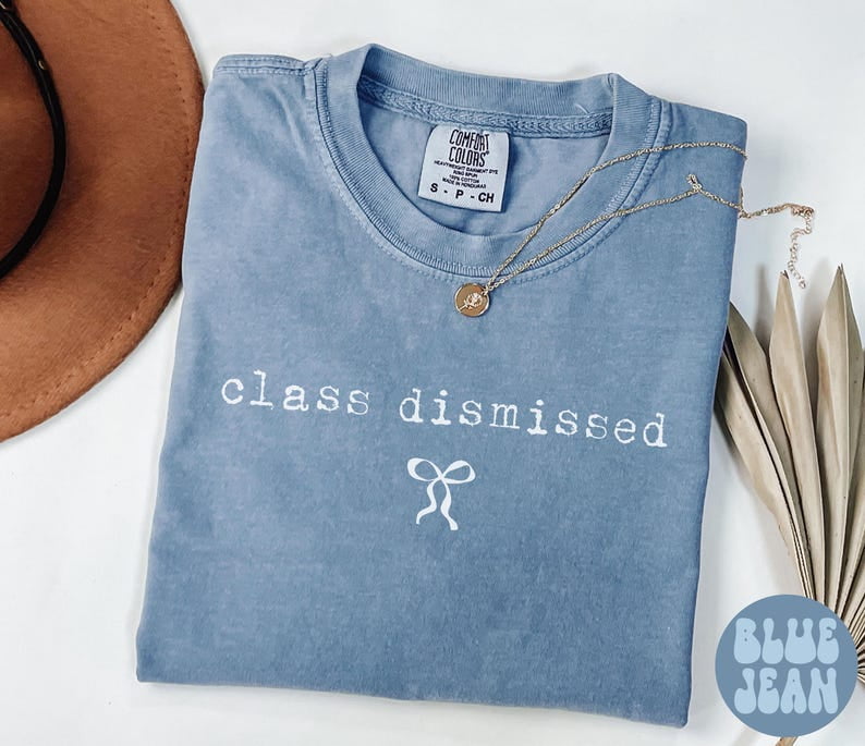 Class Dismissed Shirt, Last Day of School Tees, Teacher Tshirts ...