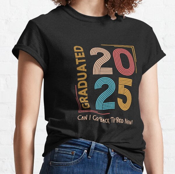 Class Graduate Back To Bed Quote Graduation Retro Classic T-shirt ...