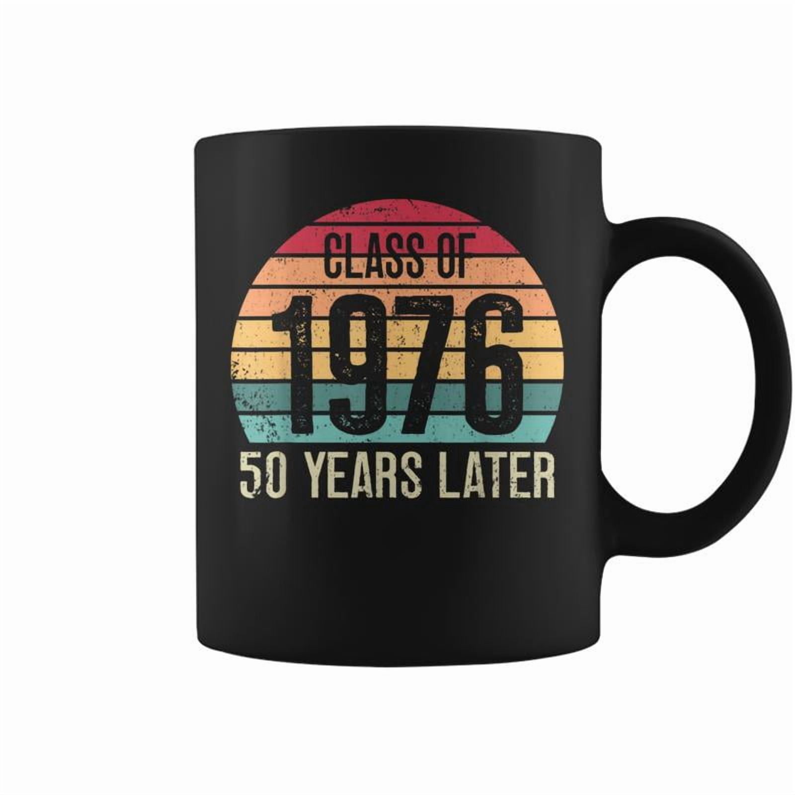Class Of 1976 50 Year 50Th High School Reunion Coffee Mugs - Walmart.com