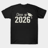Class Of 2026 Graduation For Him Her Family Matching Support Unisex T ...