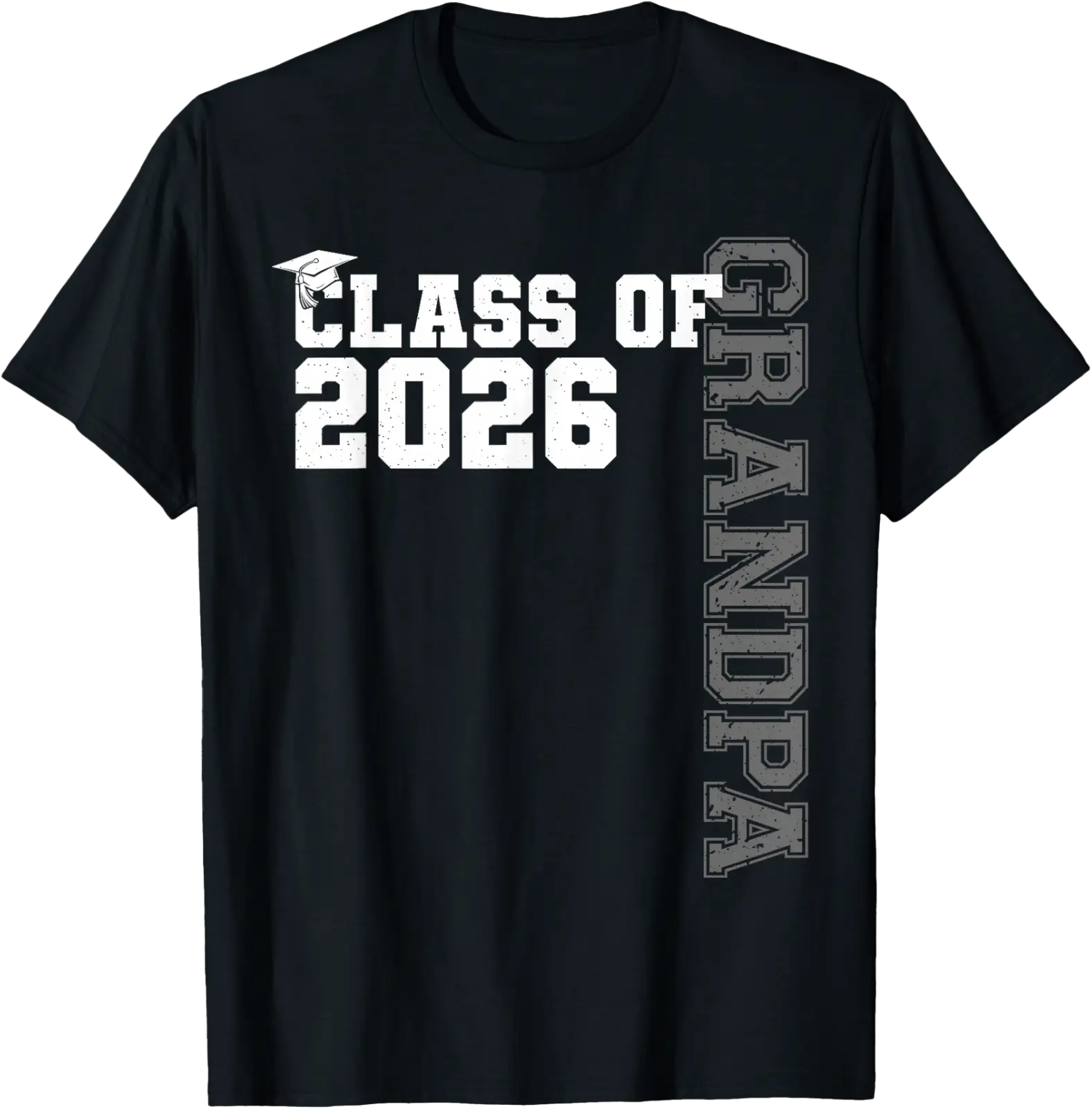 Class Of 2026 Proud Grandpa Of A 2026 Graduate Graduation T-Shirt All ...