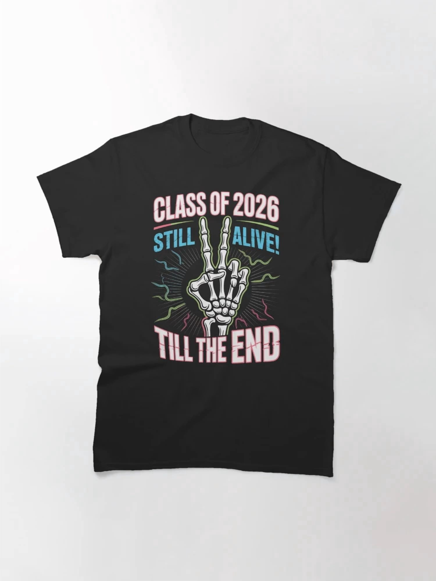 Class Of 2026 Still Alive Till End Skeleton Hand Graduation Year Style ...