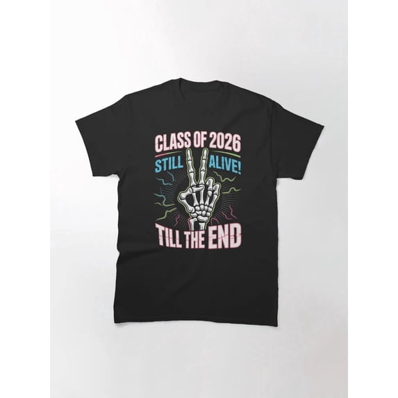Class Of 2026 Still Alive Till End Skeleton Hand Graduation Year Style ...