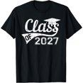 Class Of 2027 Graduation 2027 Senior First Day Of School T-Shirt Unisex ...