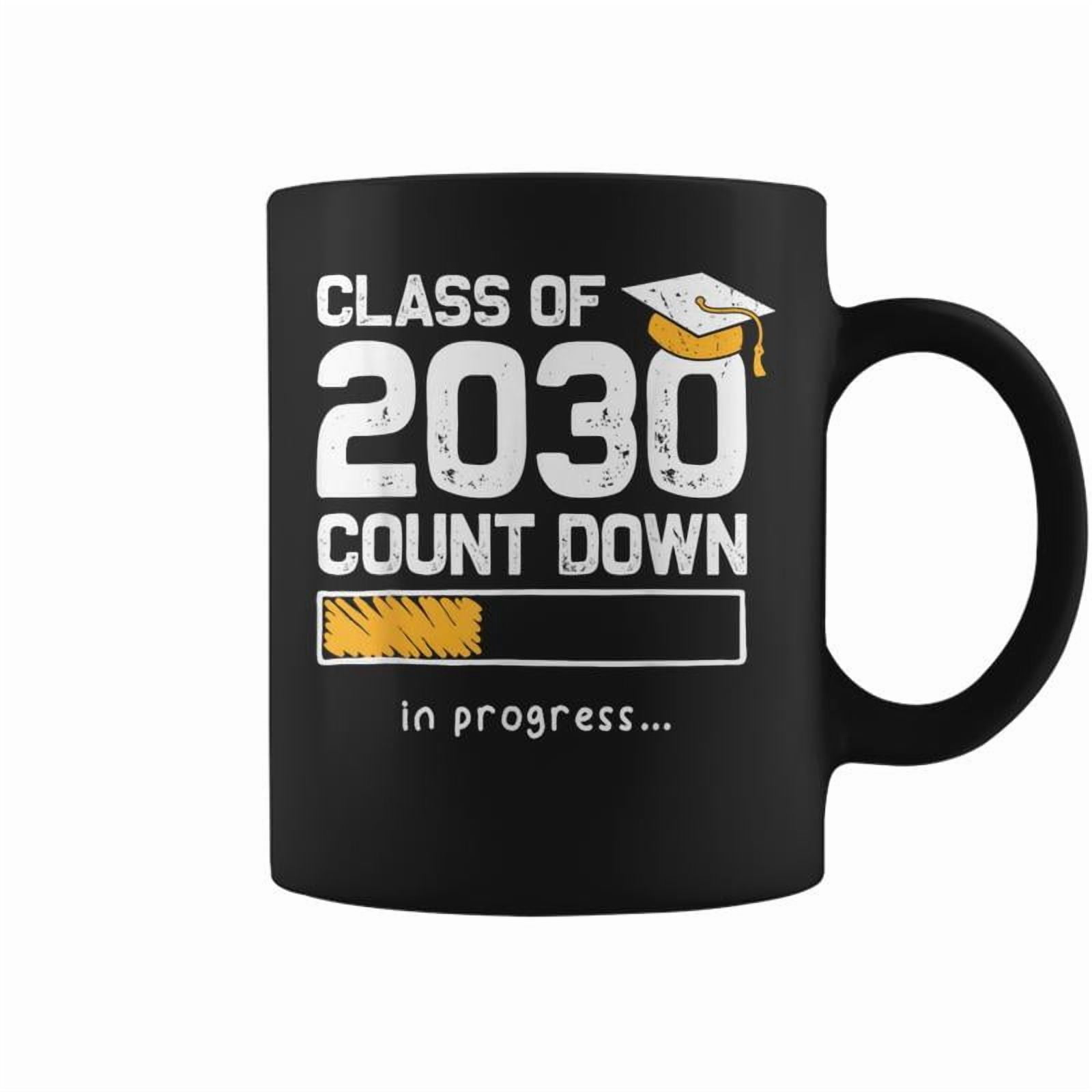 Class Of 2030 Count Down Graduating Fun First Day 8Th Grader Coffee ...
