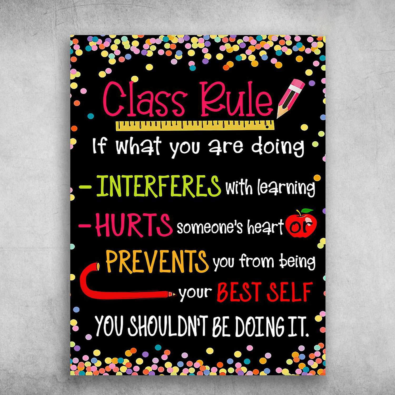 Class Rule, Classroom Poster - If What You Are Doing, Interferes With ...