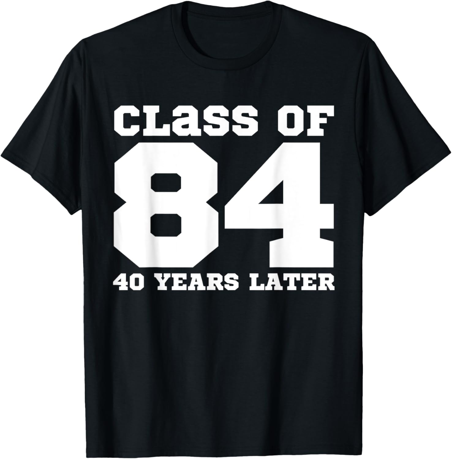 Class of 1984, 40 Years Later Reunions SQUAD Back to School T-Shirt ...