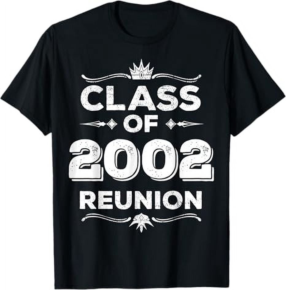 Class of 2002 Reunion Class of 02 Reunion 2002 Class Reunion T-Shirt ...