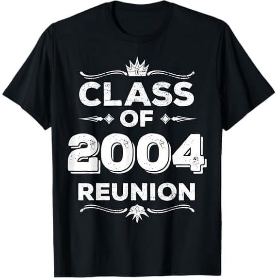 Class of 2004 Reunion Class of 04 Reunion 2004 Class Reunion T-Shirt ...
