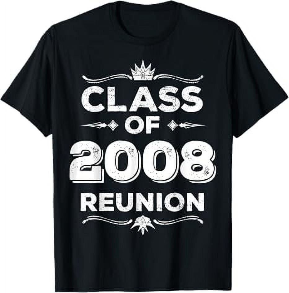 Class of 2008 Reunion Class of 08 Reunion 2008 Class Reunion T-Shirt ...