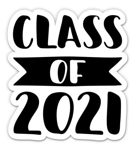 Class of 2021 - 12" Vinyl Sticker Waterproof Decal - Walmart.com