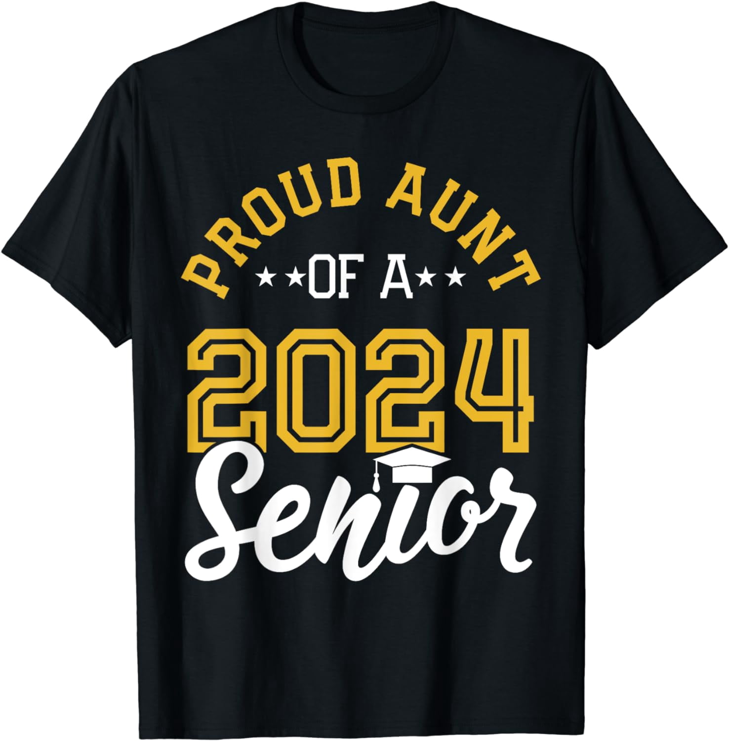 Class of 2024 Graduation Proud Senior Aunt 2024 Grad T-Shirt - Walmart.com