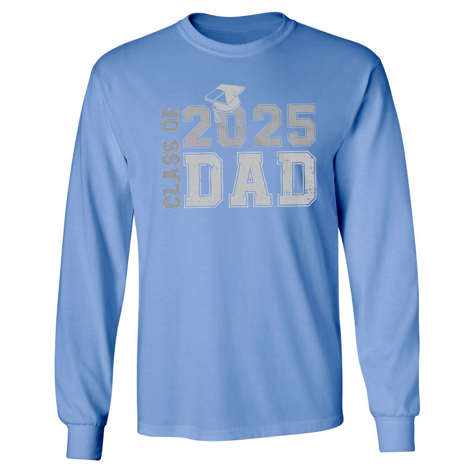 Class of 2025 Dad Father of Graduate - Graduation Day Long Sleeve T ...