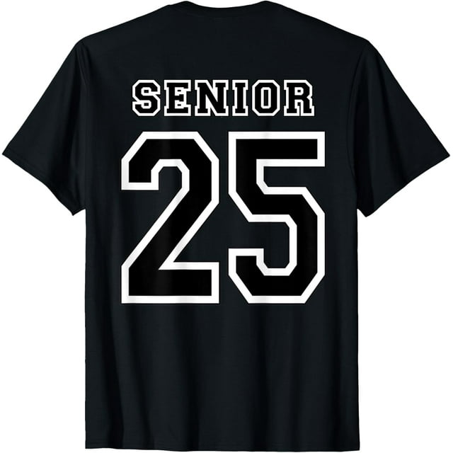 Class of 2025 High School Senior 25 On Back Graduation T-Shirt ...