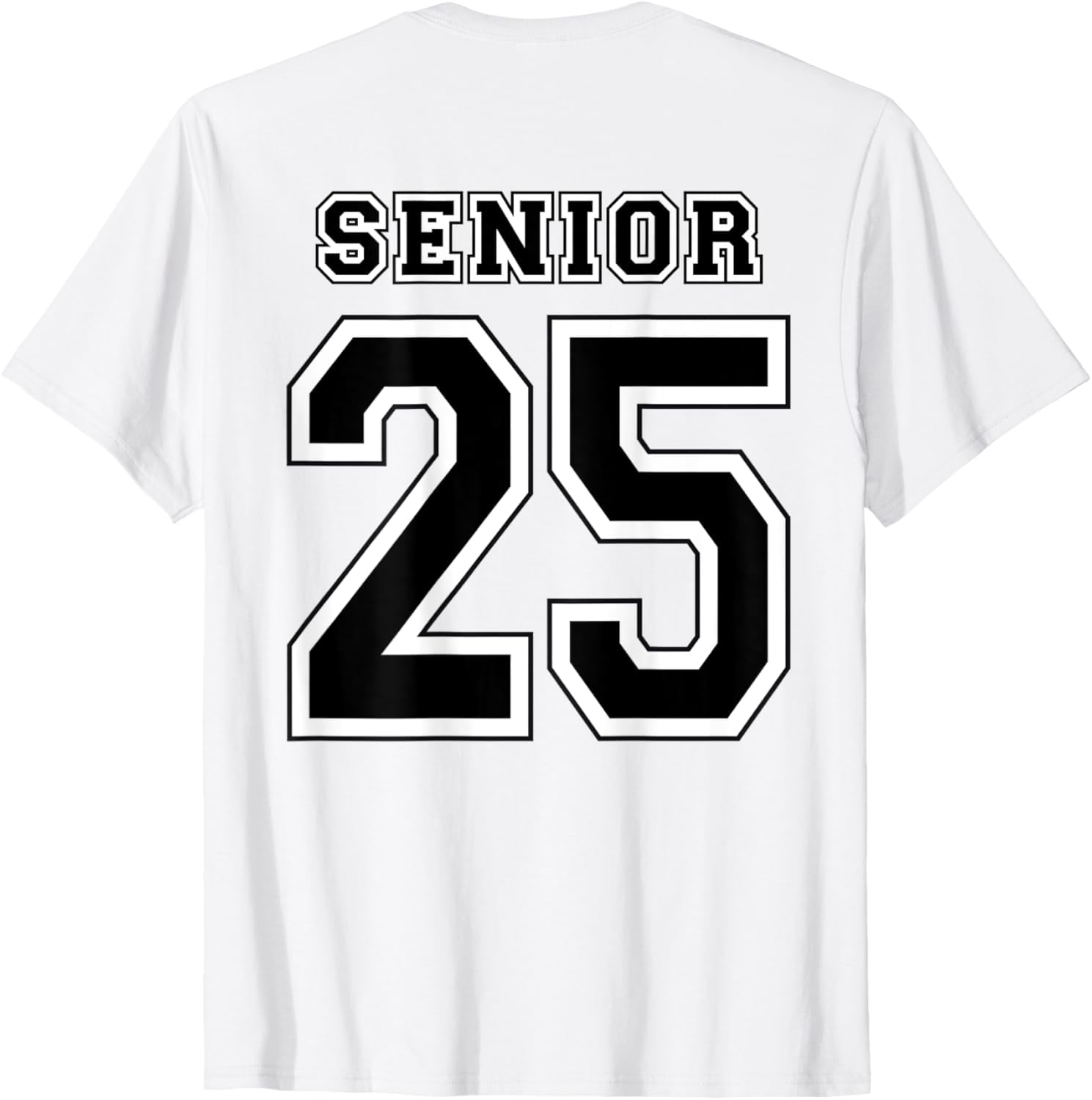 Class of 2025 High School Senior 25 On Back Graduation T-Shirt ...