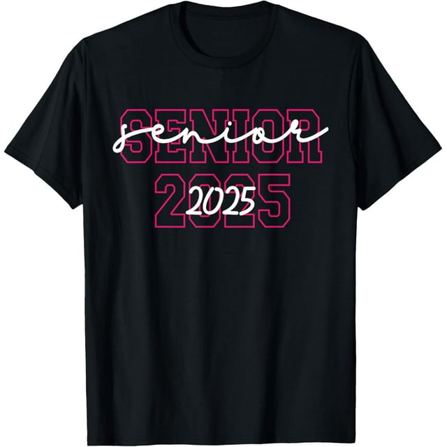 Class of 2025 Senior 2025 Graduation 25 Back To School 2025 T-Shirt ...