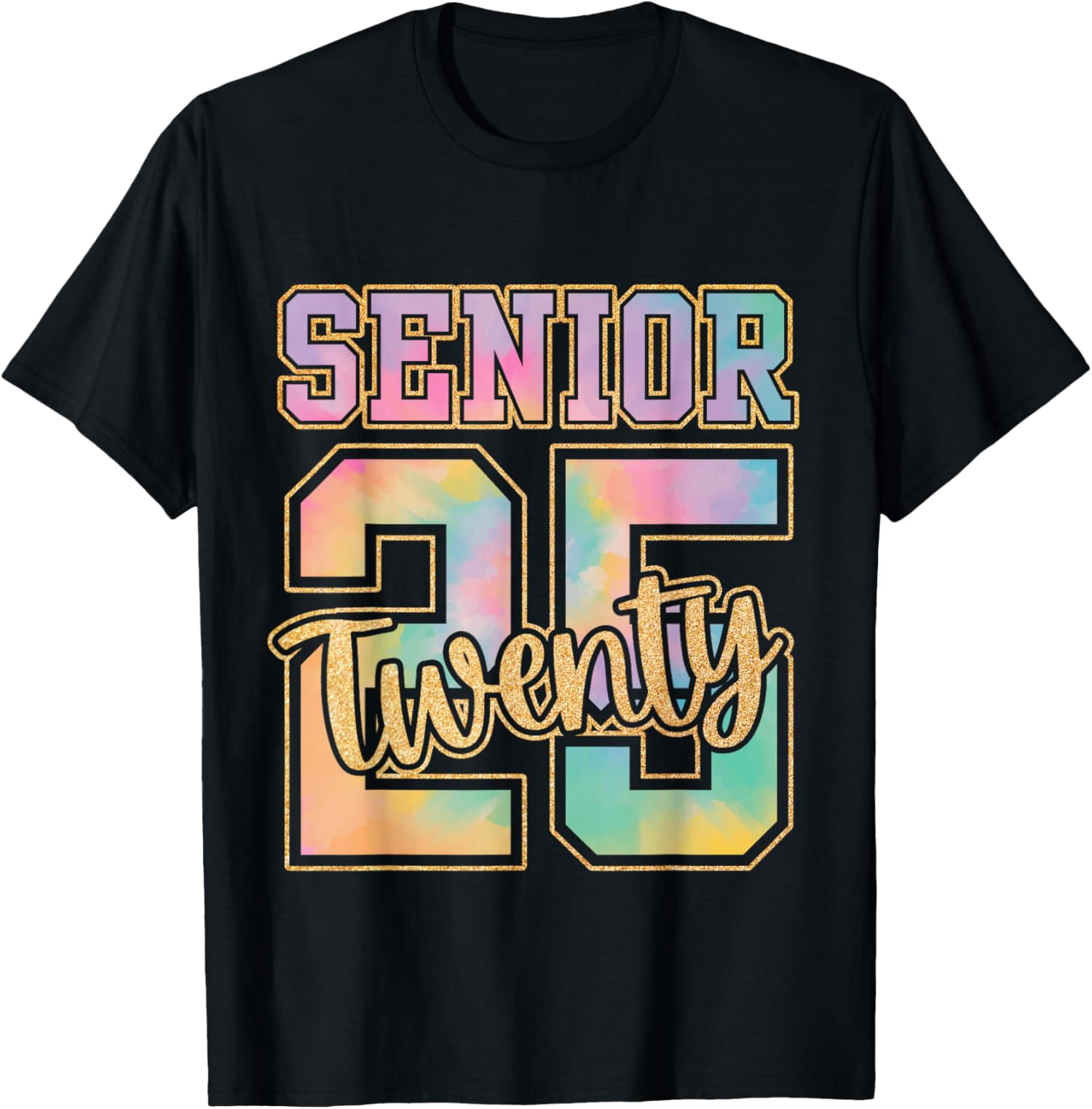 Class of 2025 Senior 25 Tie Dye High School Graduation Party T-Shirt ...
