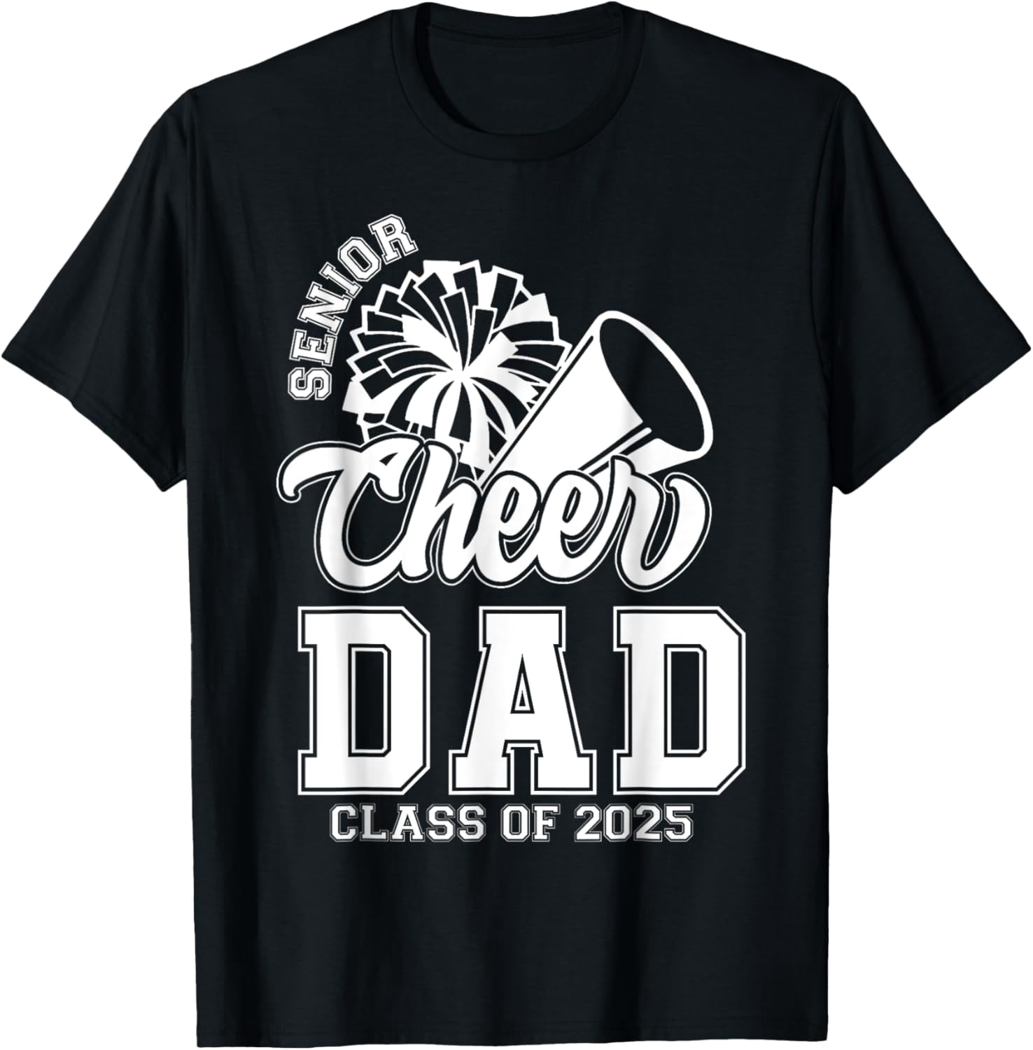 Class of 2025 Senior Year Cheer Dad Cheerleader Senior 2025 T-Shirt ...