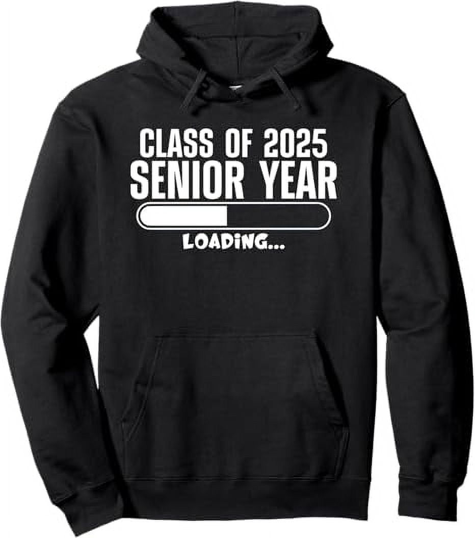 Class of 2025 Senior Year Loading Funny Senior 2025 Pullover Hoodie ...