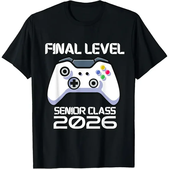 Class of 2026 Final Level Gamer Senior Graduation Year Unisex T-Shirt ...
