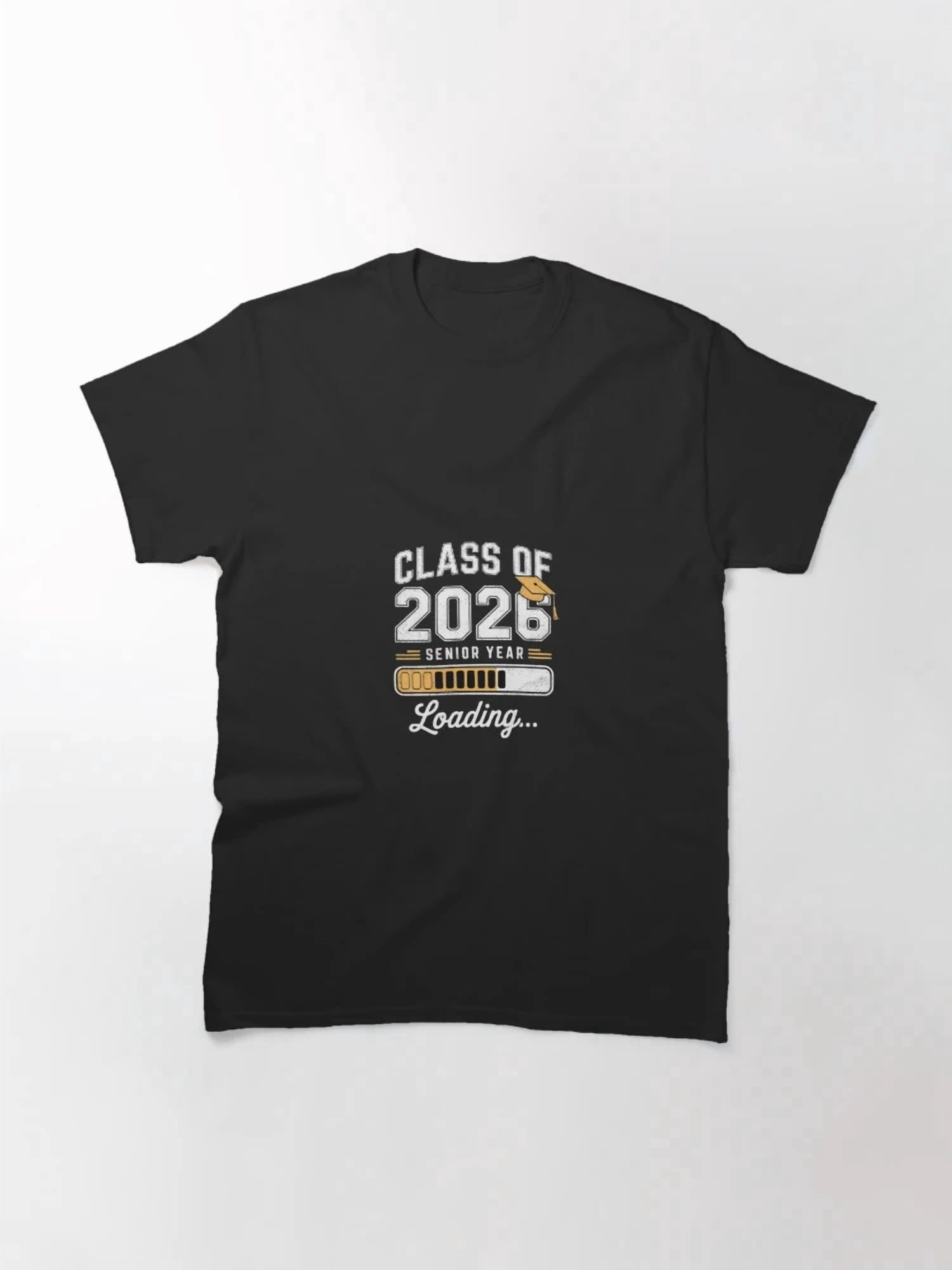 Class of 2026 Senior Year Loading Graduation School Slogan Unisex T ...