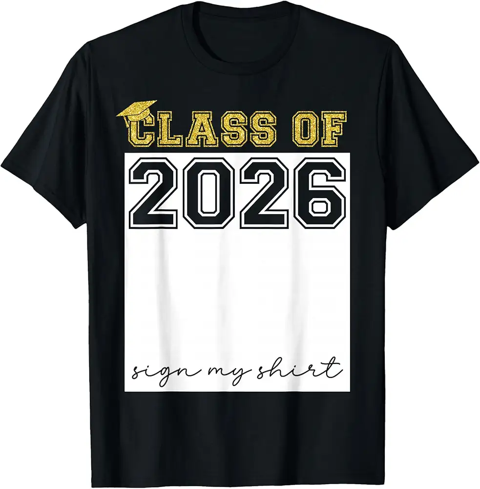 Class of 2026 Sign My Shirt Funny Senior Graduation Moment Unisex T ...