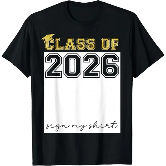 Class of 2026 Sign My Shirt Funny Senior Graduation Moment Unisex T ...