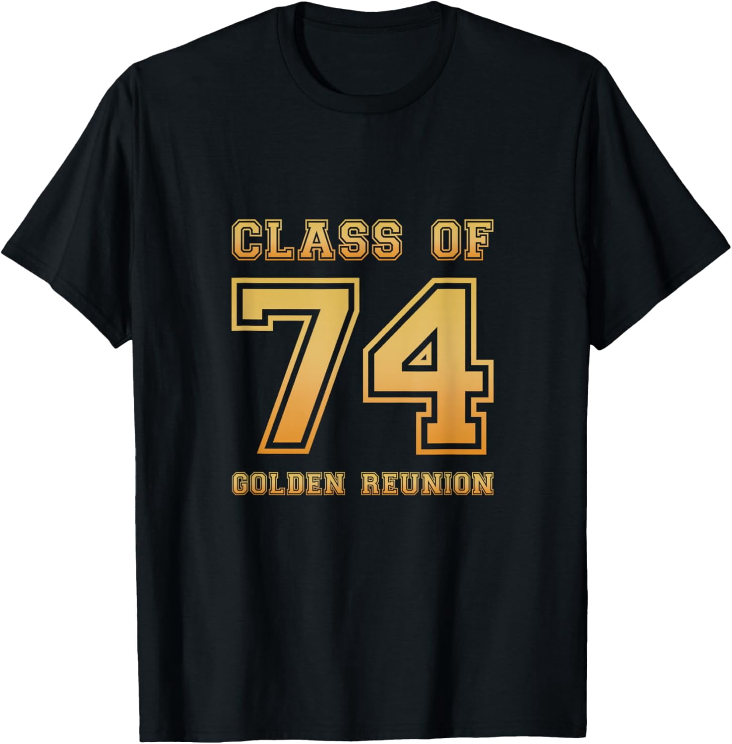Class of 74 1974 class reunion 50th Golden reunion slogan T-Shirt ...