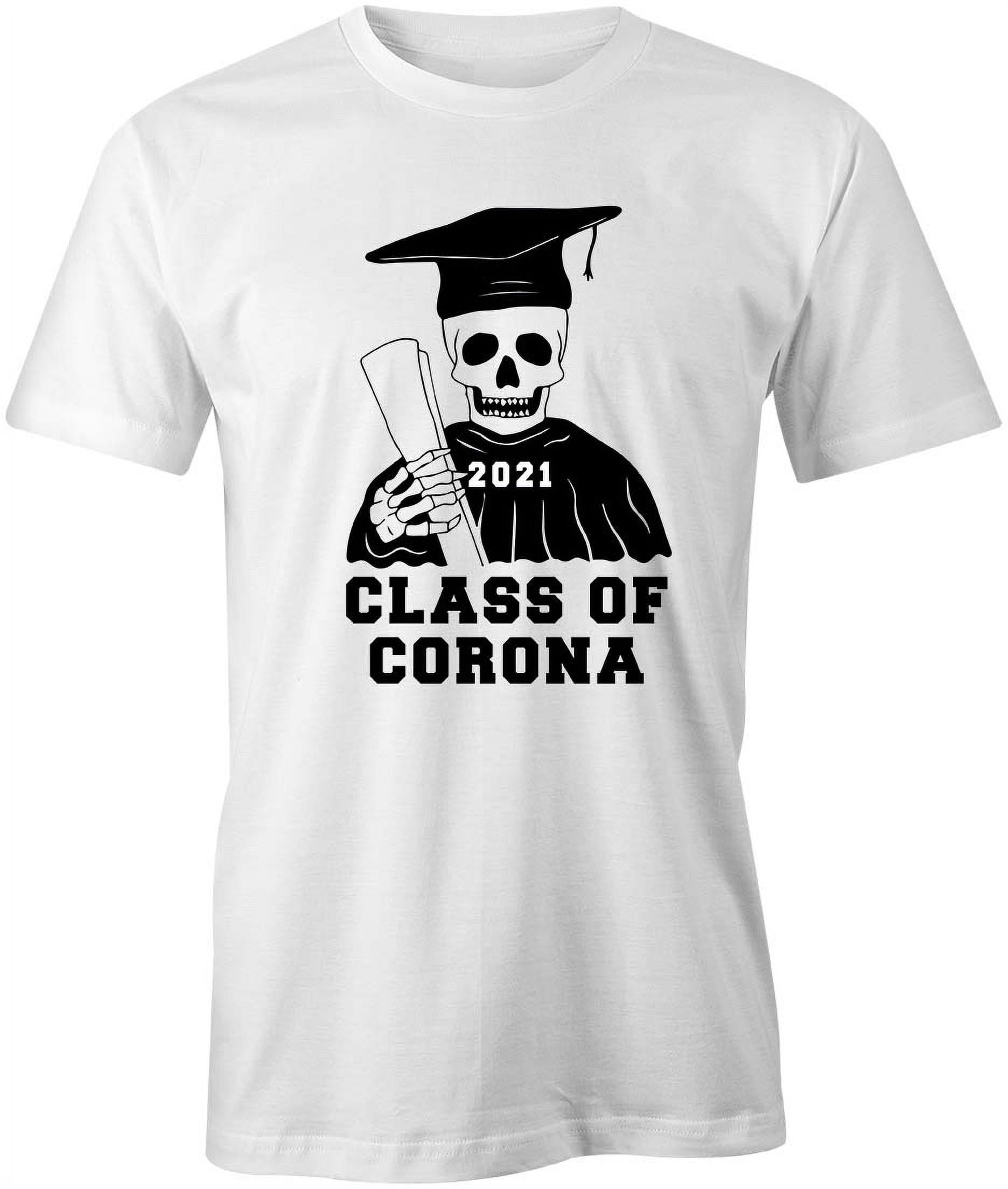 Class of Corona T-Shirt | Happy Graduation White Tee Gift - Walmart.com