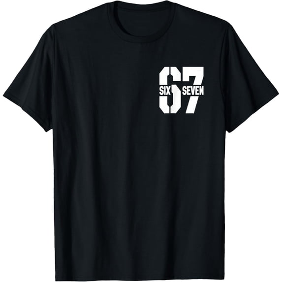Classic 67 Meme - I Love SIX Seven T-Shirt - Walmart.com