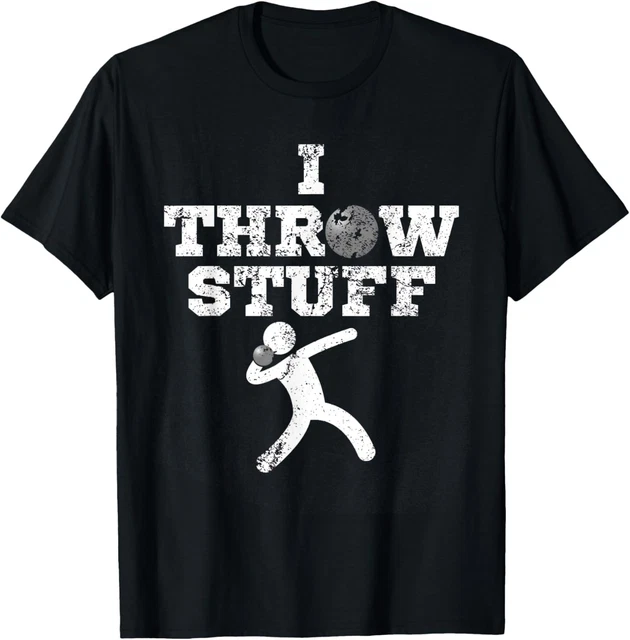 Classic Aged I Throw Stuff Shot Put Athlete Throwing T-Shirt Unisex S ...