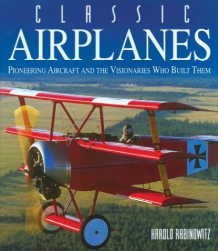 Pre-Owned Classic Airplanes: Pioneering Aircraft and the Visionaries ...