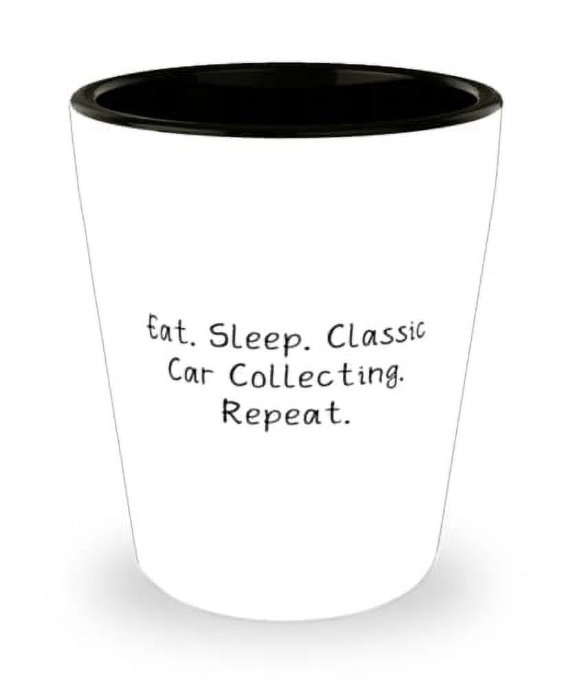 Classic Car Collecting Gifts For Friends, Eat. Sleep, Useful Classic ...