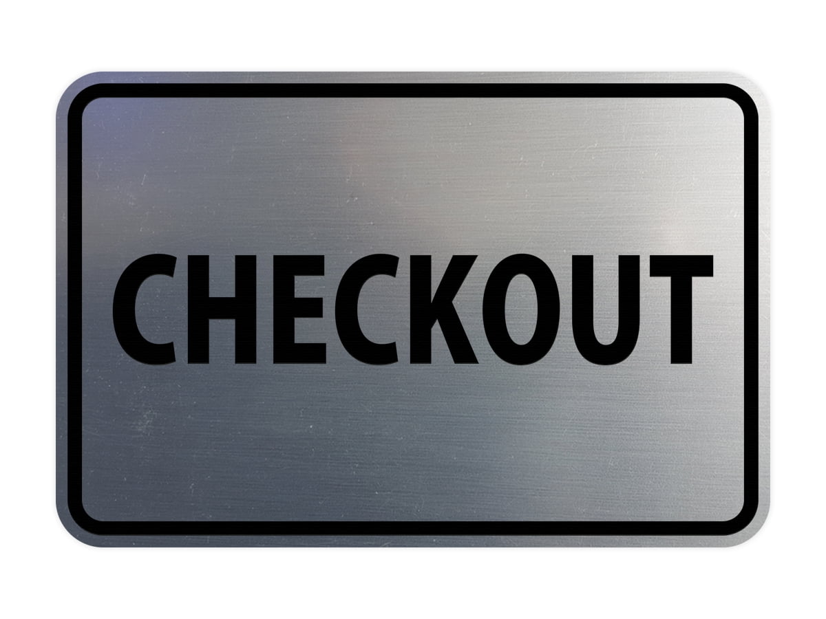 Classic Checkout Sign (Brushed Silver) - Medium - Walmart Business Supplies