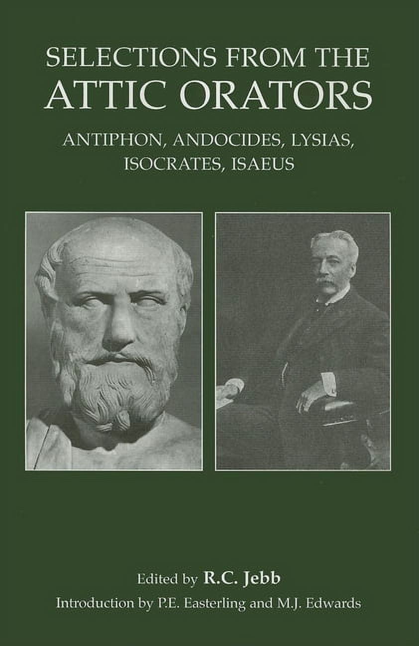 Classic Editions: Selections From The Attic Orators : Antiphon ...