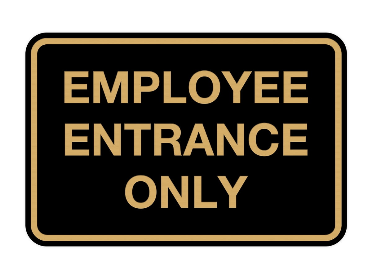 Classic Employee Entrance Only Sign (Black Gold) - Large - Walmart.com